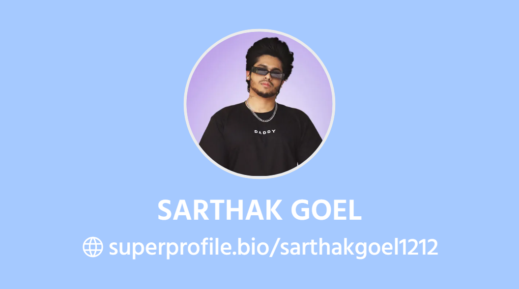 SARTHAK GOEL | SuperProfile