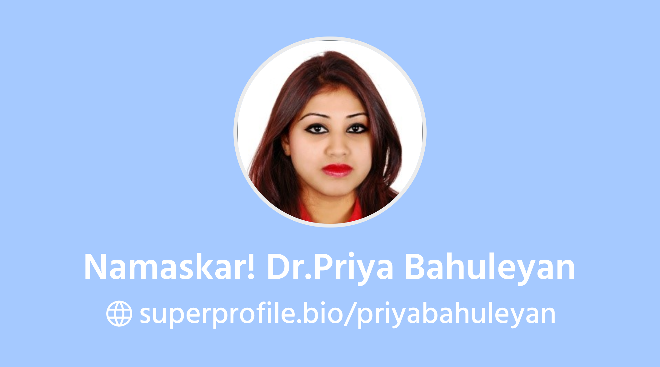 Namaskar! Dr.Priya Bahuleyan | SuperProfile