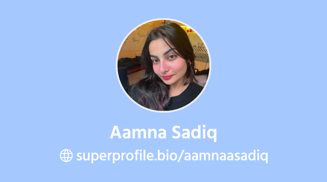 Aamna Sadiq | SuperProfile