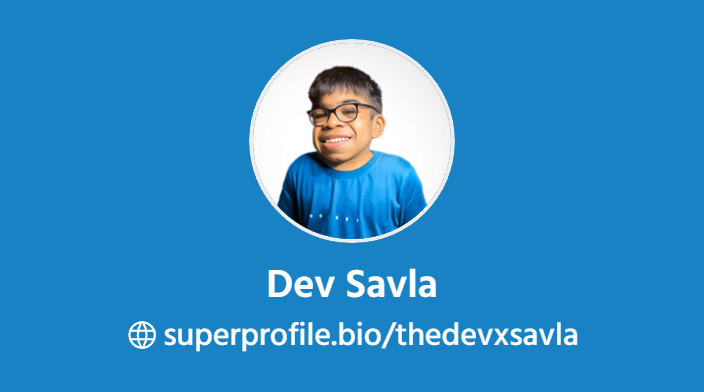 Dev Savla | SuperProfile